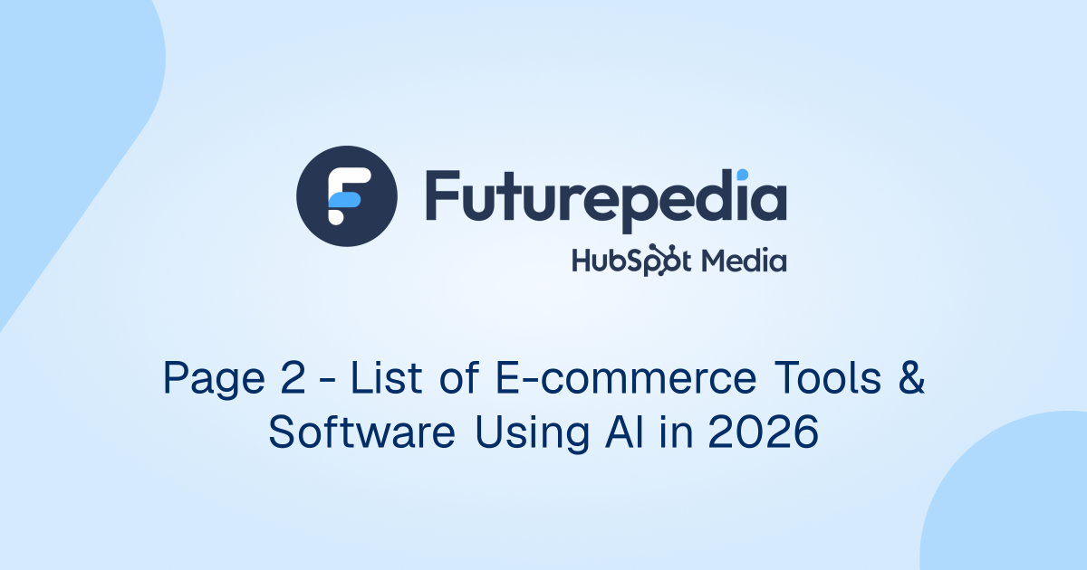 Page 2 - List of E-commerce Tools & Software Using AI in 2026
