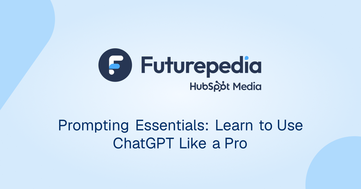 Prompting Essentials: Learn to Use ChatGPT Like a Pro